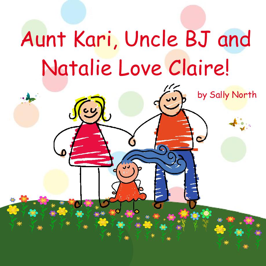 Aunt Kari, Uncle BJ and Natalie Love Claire | Book 667978 - Bookemon